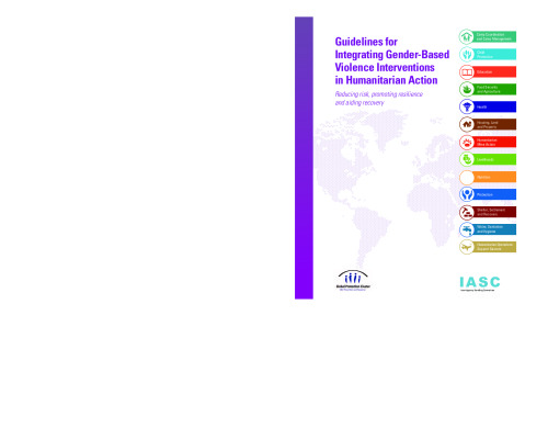 2015 IASC Guidelines for Integrating GBV Intervention in Humanitarian ... 2015 IASC Guidelines for Integrating GBV Intervention in Humanitarian ...